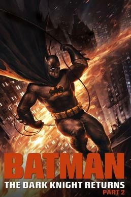 Batman: The Dark Knight Returns, Part 2 แบทแมน: ศึกอัศวินคืนรัง 2 (2013 ...